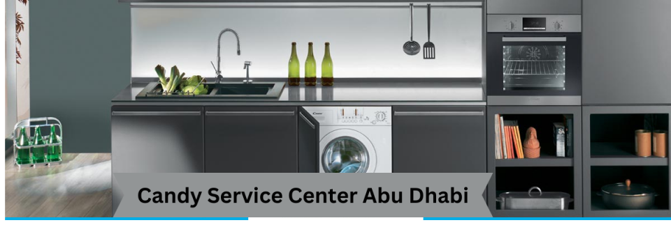 Candy Service Center Abu Dhabi - Appliances Related Articles